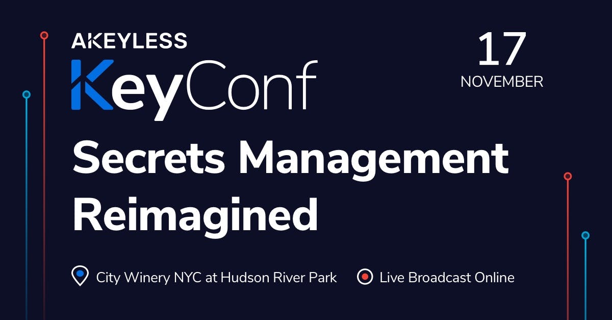Secrets Management Conference | Akeyless