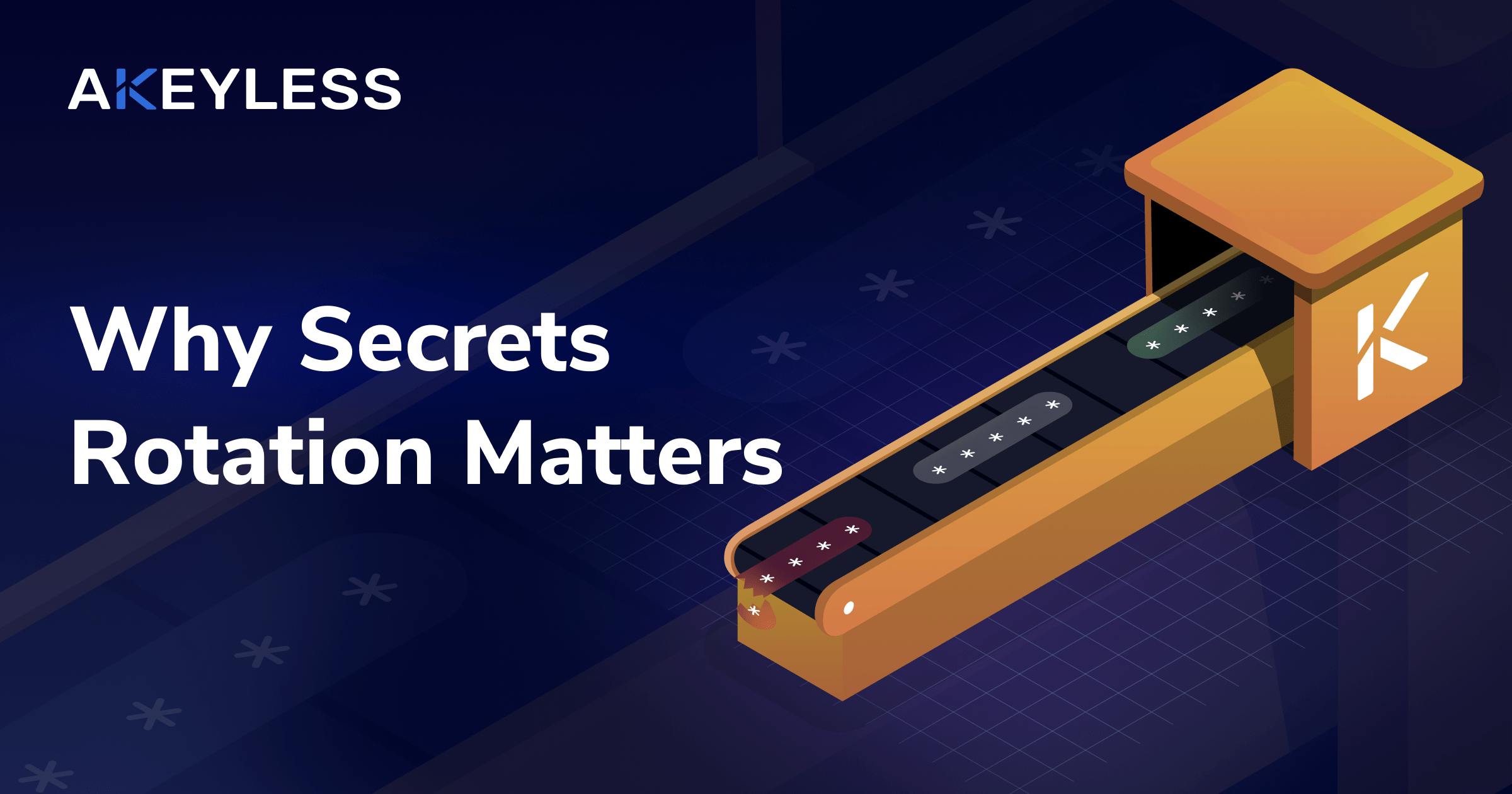 Why Secrets Rotation for On-Prem Infrastructure Matters