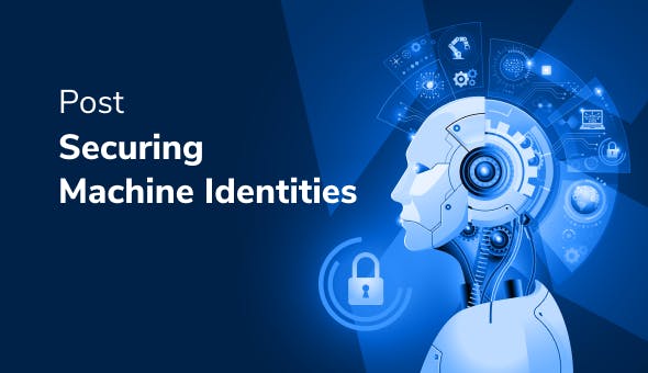 5 Dimensions to Securing Machine Identities | Akeyless