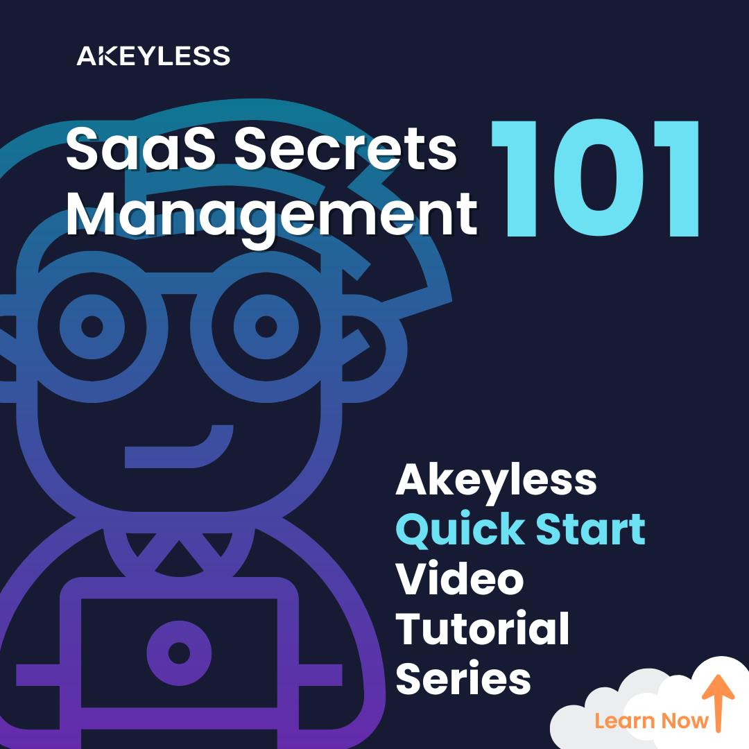 Akeyless Tutorial Series: Next-Level Skills for Secrets Management