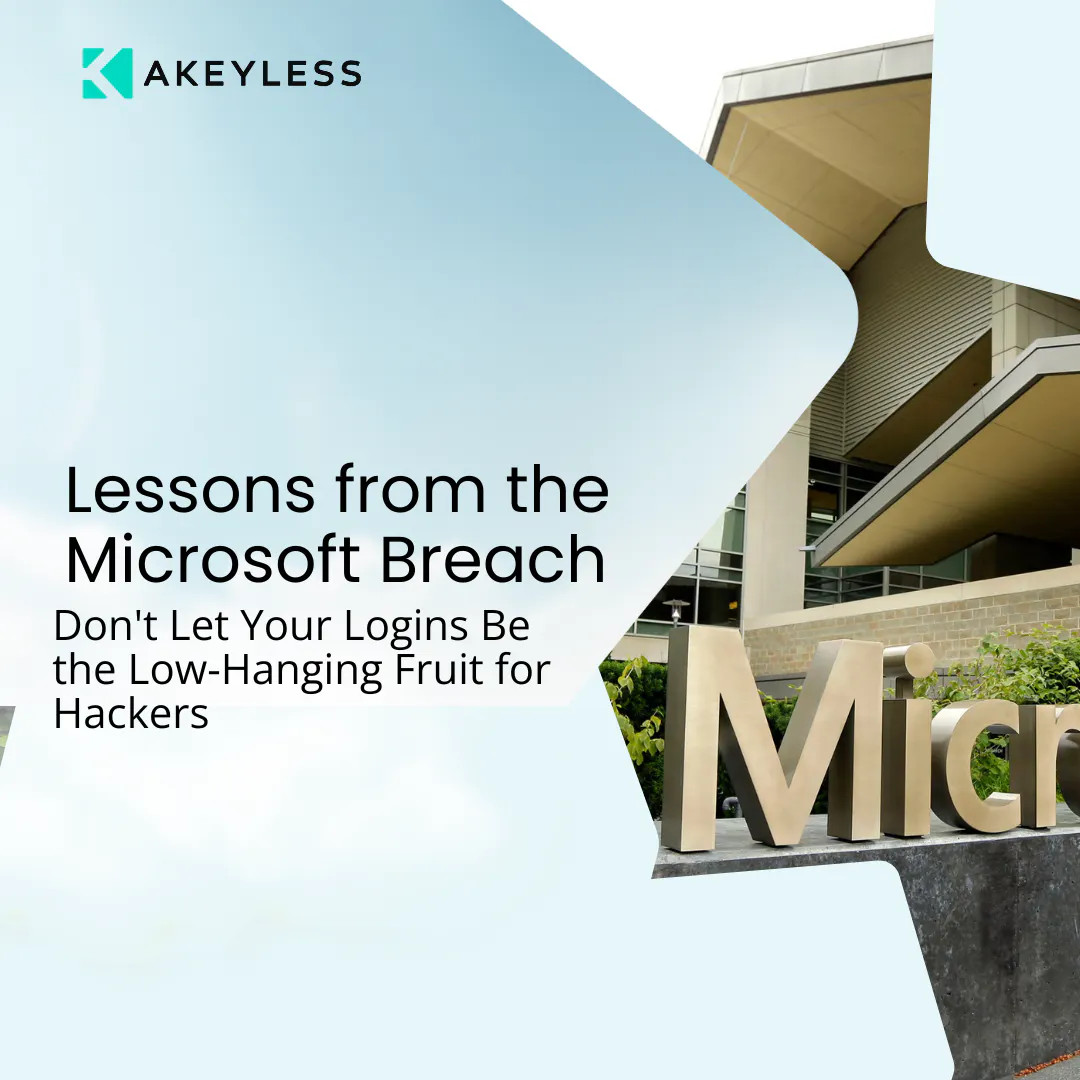 Lessons from the Microsoft Breach | Akeyless