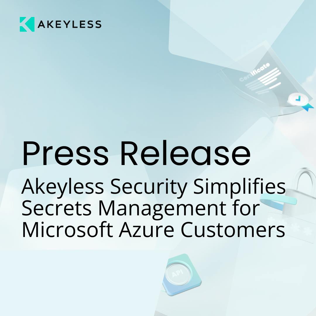 Akeyless Security Simplifies Secrets Management for Microsoft Azure ...