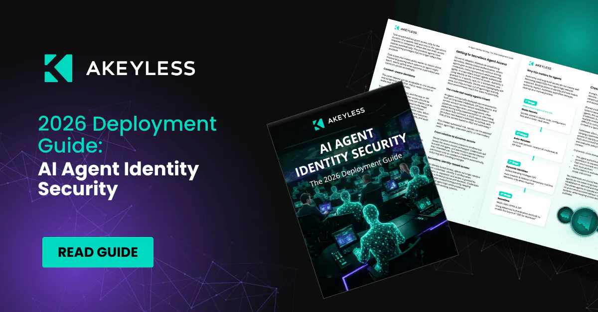 AI Agent Identity Security: The 2026 Deployment Guide | Akeyless